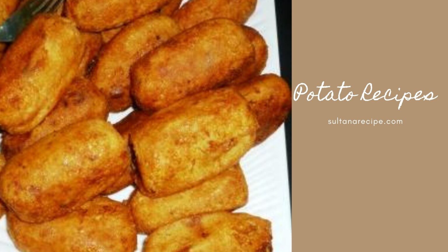 Different Potato Recipes for Potato Lovers - Sultana's recipe